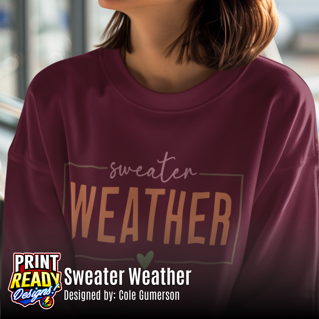 Print Ready - Sweater Weather